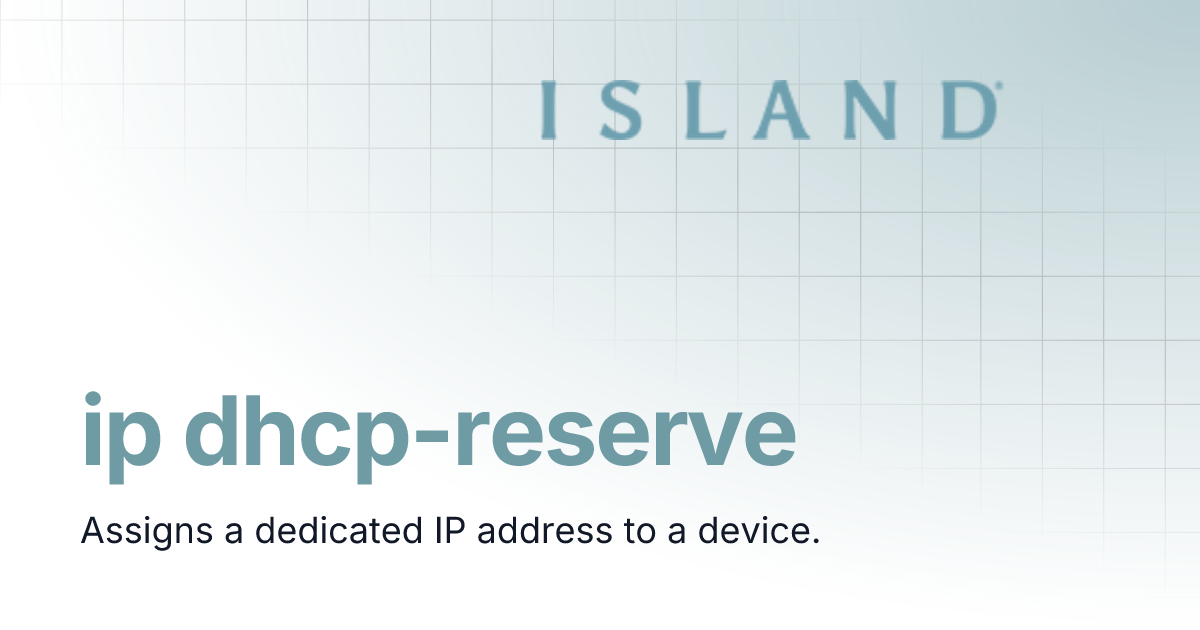 ip dhcp-reserve | Island Router Documentation