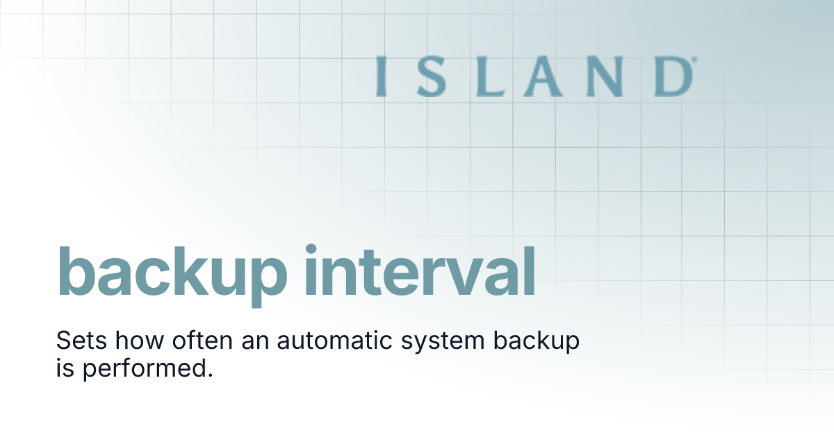 backup interval | Island Router Documentation