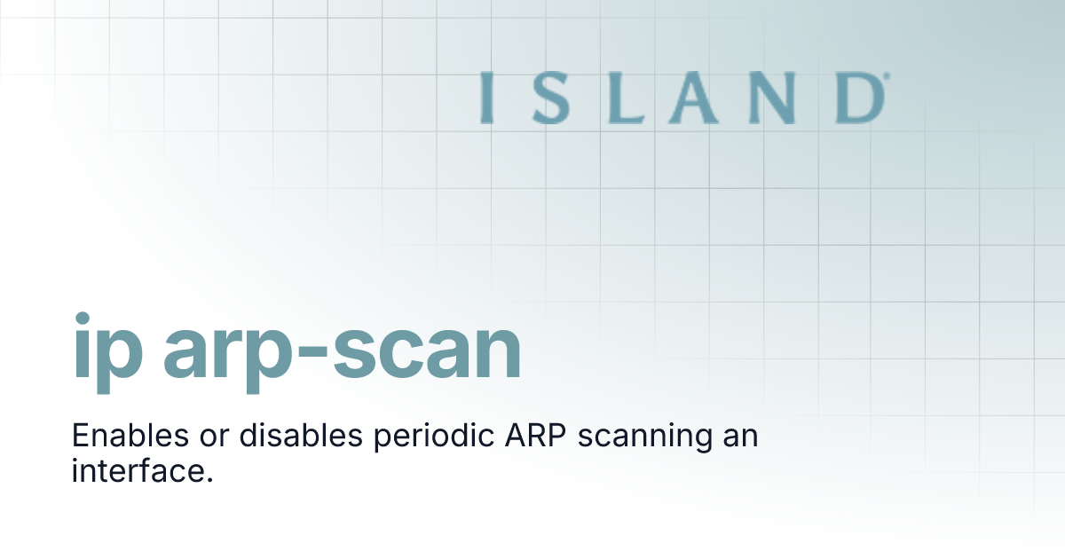 ip arp-scan | Island Router Documentation
