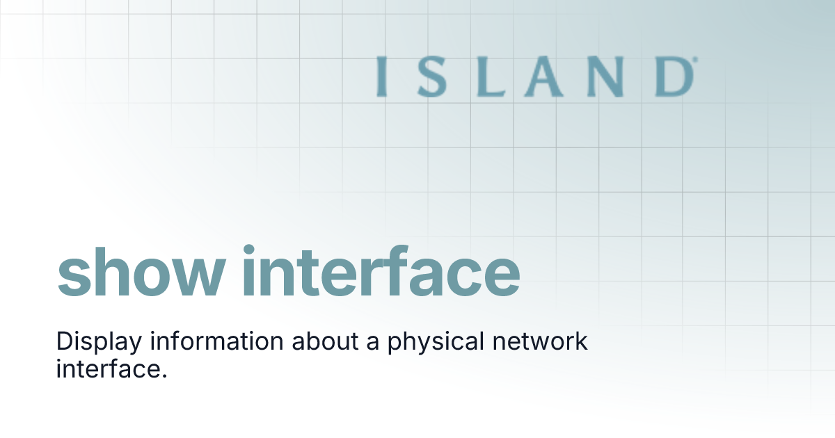 show interface | Island Router Documentation