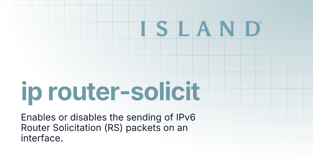 ip router-solicit | Island Router Documentation