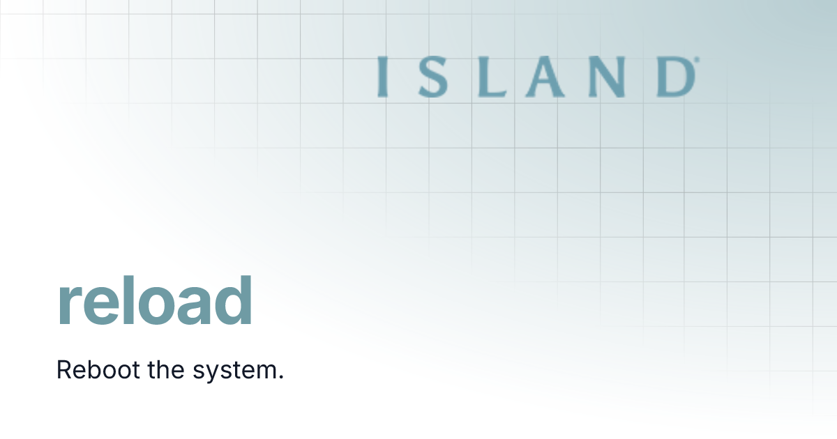 reload | Island Router Documentation